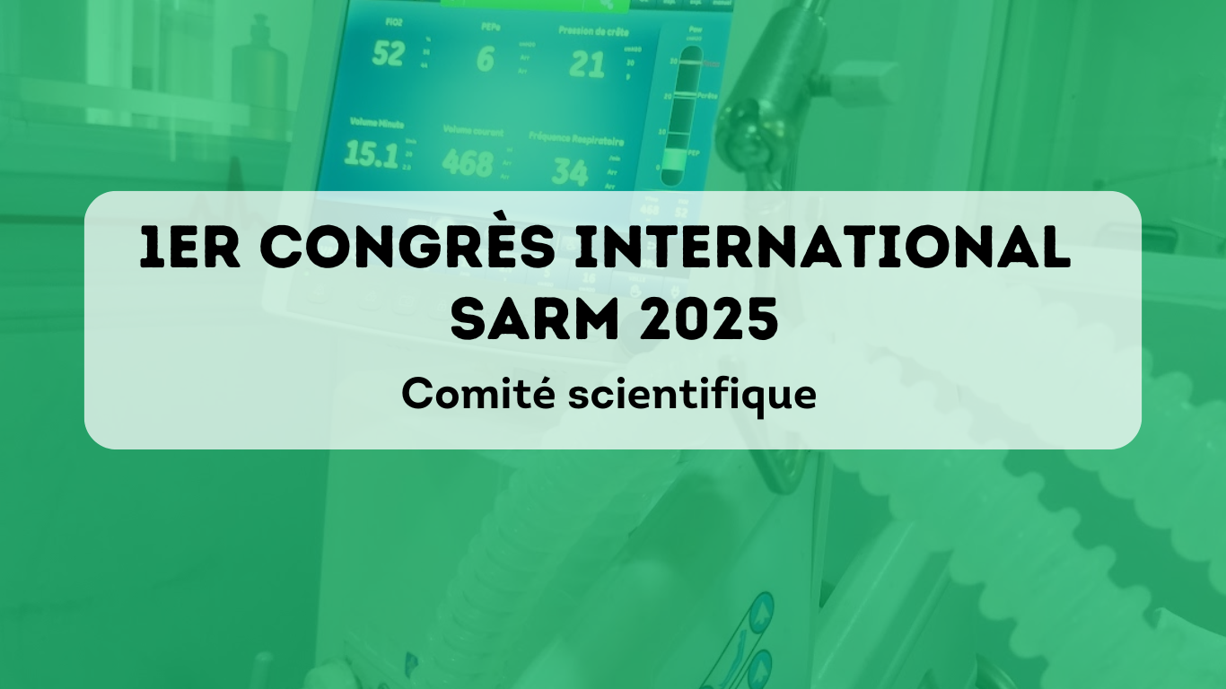 Comité scientifique du congrès SARM – Octobre 2025 - Société Algérienne de Reanimation Médicale